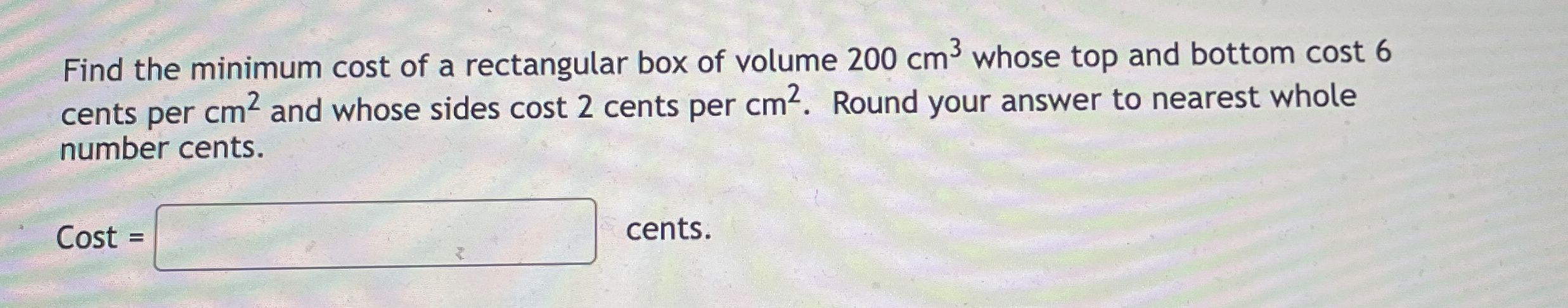 Solved Find the minimum cost of a rectangular box of volume | Chegg.com