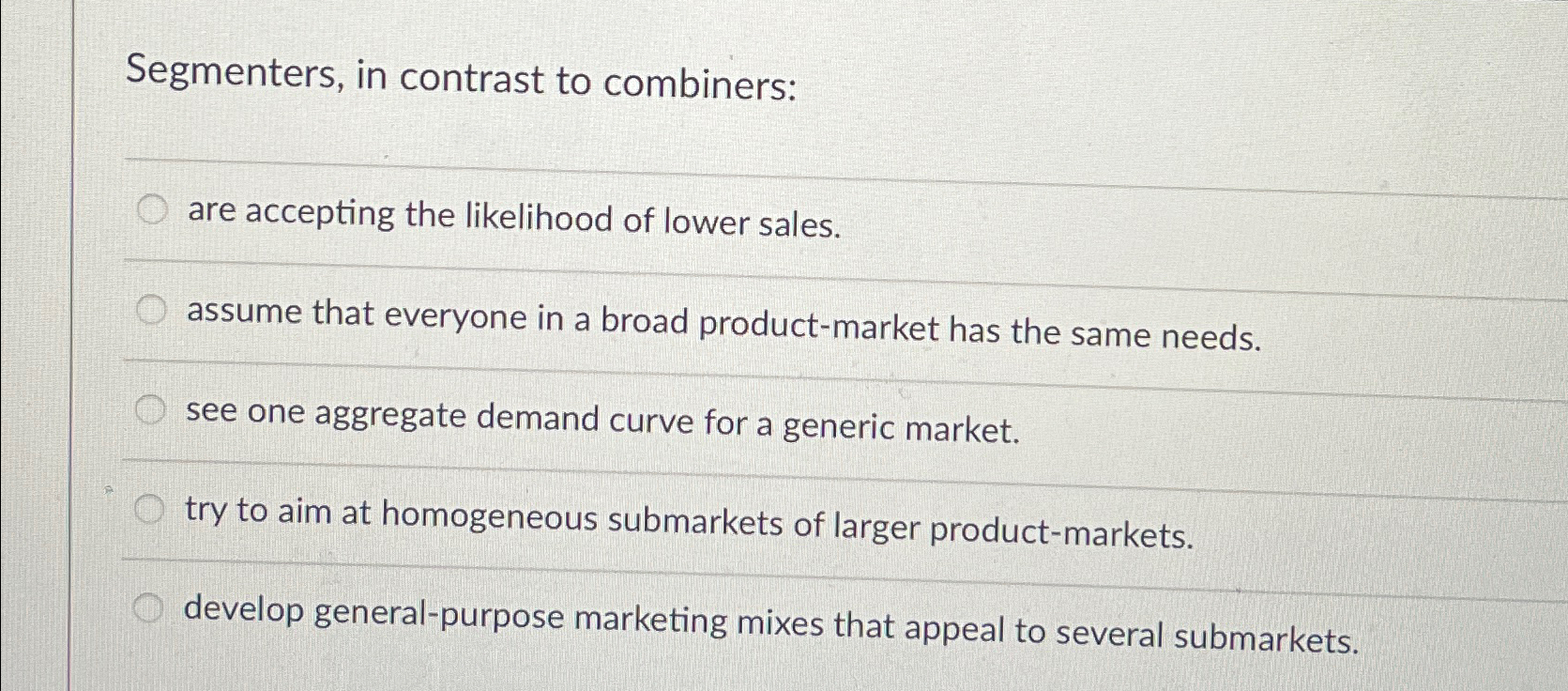 Segmenters, in contrast to combiners:are accepting | Chegg.com