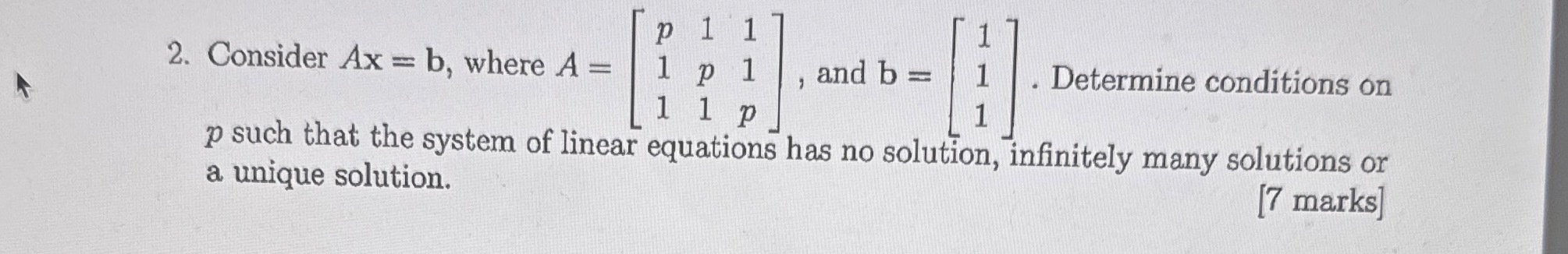 Consider Ax=b, ﻿where A=[p111p111p], ﻿and b=[111]. | Chegg.com
