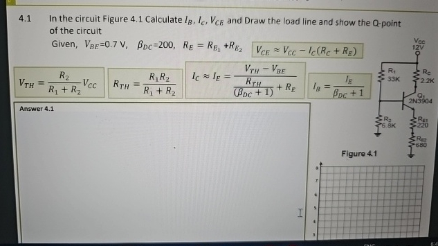 Solved 4.1 ﻿In the circuit Figure 4.1 ﻿Calculate IB,IC,VCE | Chegg.com