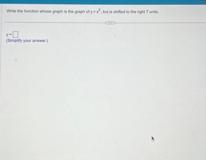 Solved Write the function whose graph is the graph of y=x2, | Chegg.com