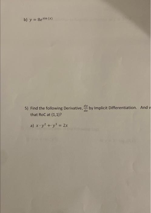 Solved b) y=8esin(x) 5) Find the following Derivative, dxdy | Chegg.com