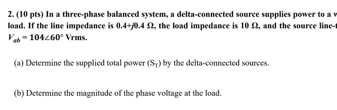 Solved 2. (10 pts) In a three-phase balanced system, a | Chegg.com