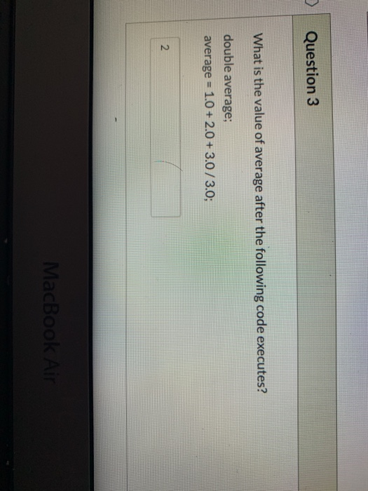 Solved Question 3 What Is The Value Of Average After The