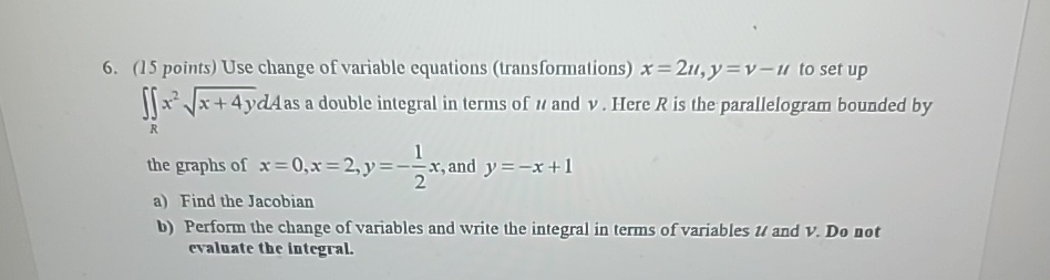 Solved (15 ﻿points) ﻿Use change of variable equations | Chegg.com
