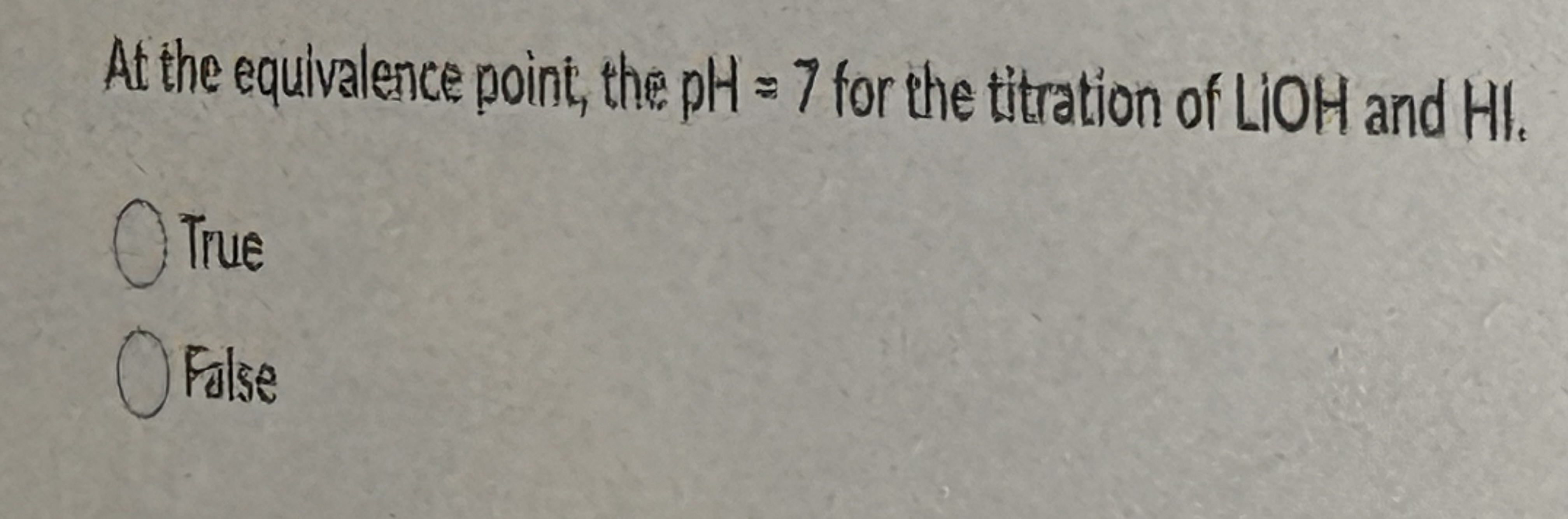 Solved At the equivalence point, the pH=7 ﻿for the titration | Chegg.com