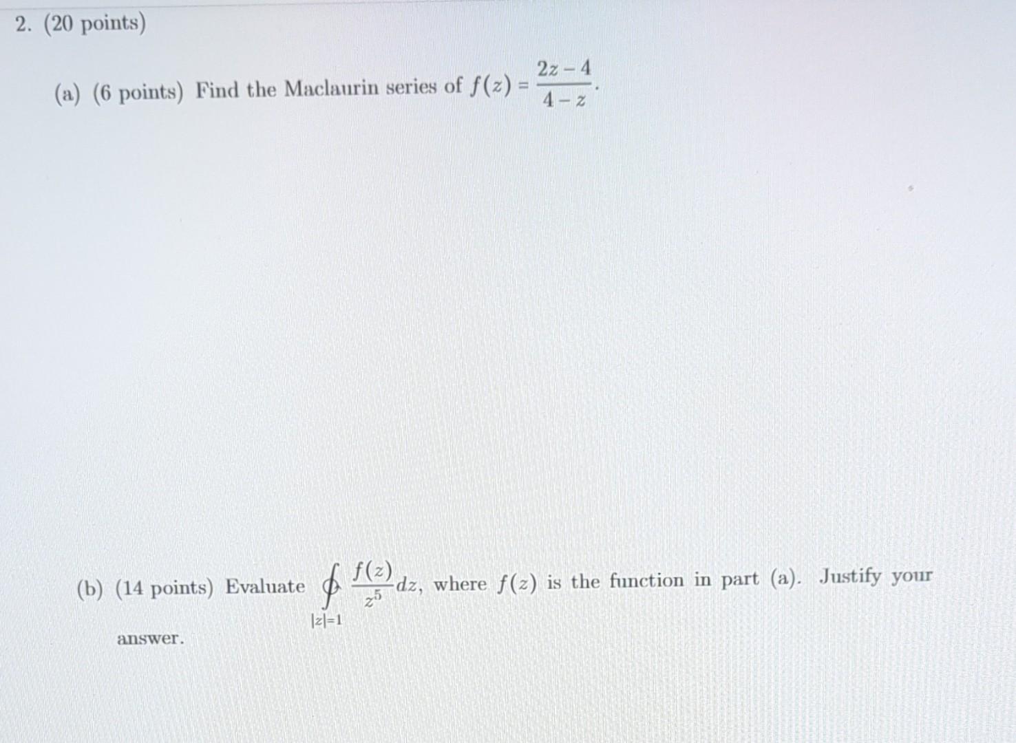 Solved (a) (6 points) Find the Maclaurin series of | Chegg.com