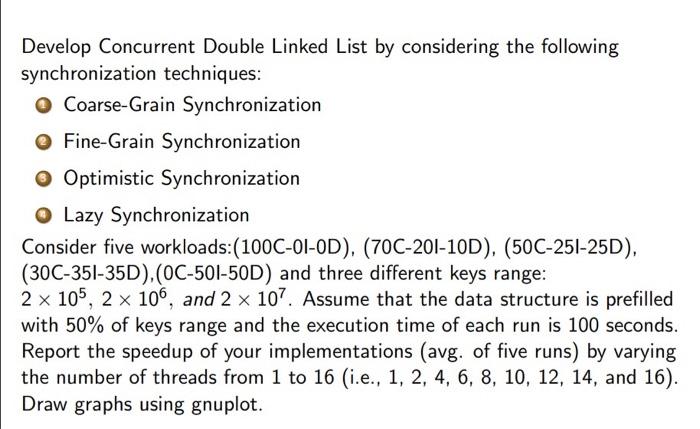 Solved Develop Concurrent Double Linked List by considering | Chegg.com
