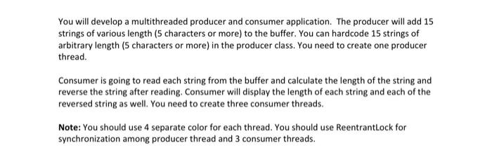 Solved You will develop a multithreaded producer and | Chegg.com