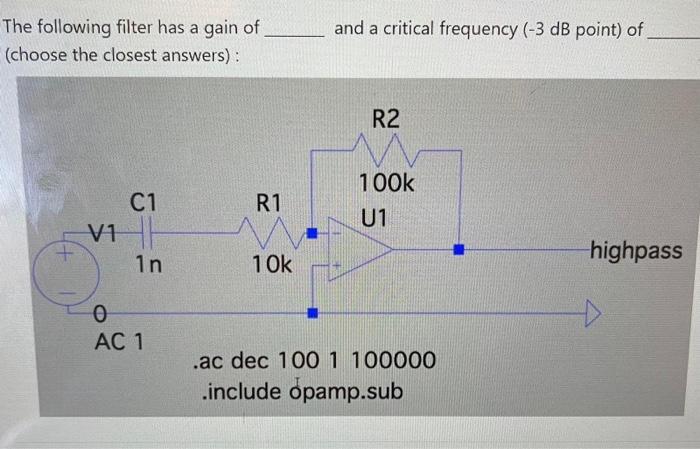 Solved and a critical frequency (-3 dB point) of The | Chegg.com