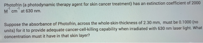 Solved Photofrin (a photodynamic therapy agent for skin | Chegg.com