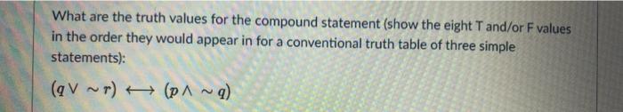 Solved What are the truth values for the compound statement | Chegg.com