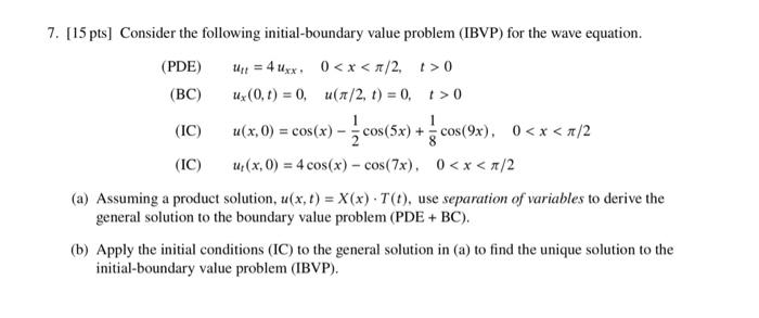 Solved 7. [15 pts] Consider the following initial-boundary | Chegg.com