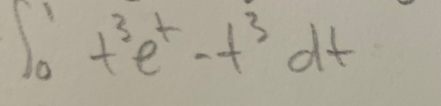 Solved ∫01t3et-t3dt | Chegg.com