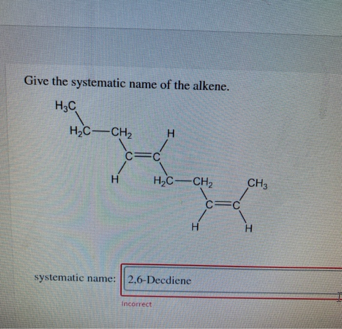 Solved Give the systematic name of the alkene. H3C H2C=CH2 | Chegg.com Solved Give the systematic name of the alkene. H3C H2C=CH2 | Chegg.com