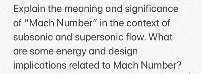 Solved Explain the meaning and significance of "Mach Number" | Chegg.com