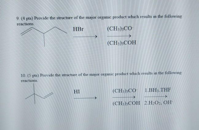 Solved 9. (4 pts) Provide the structure of the major organic | Chegg.com