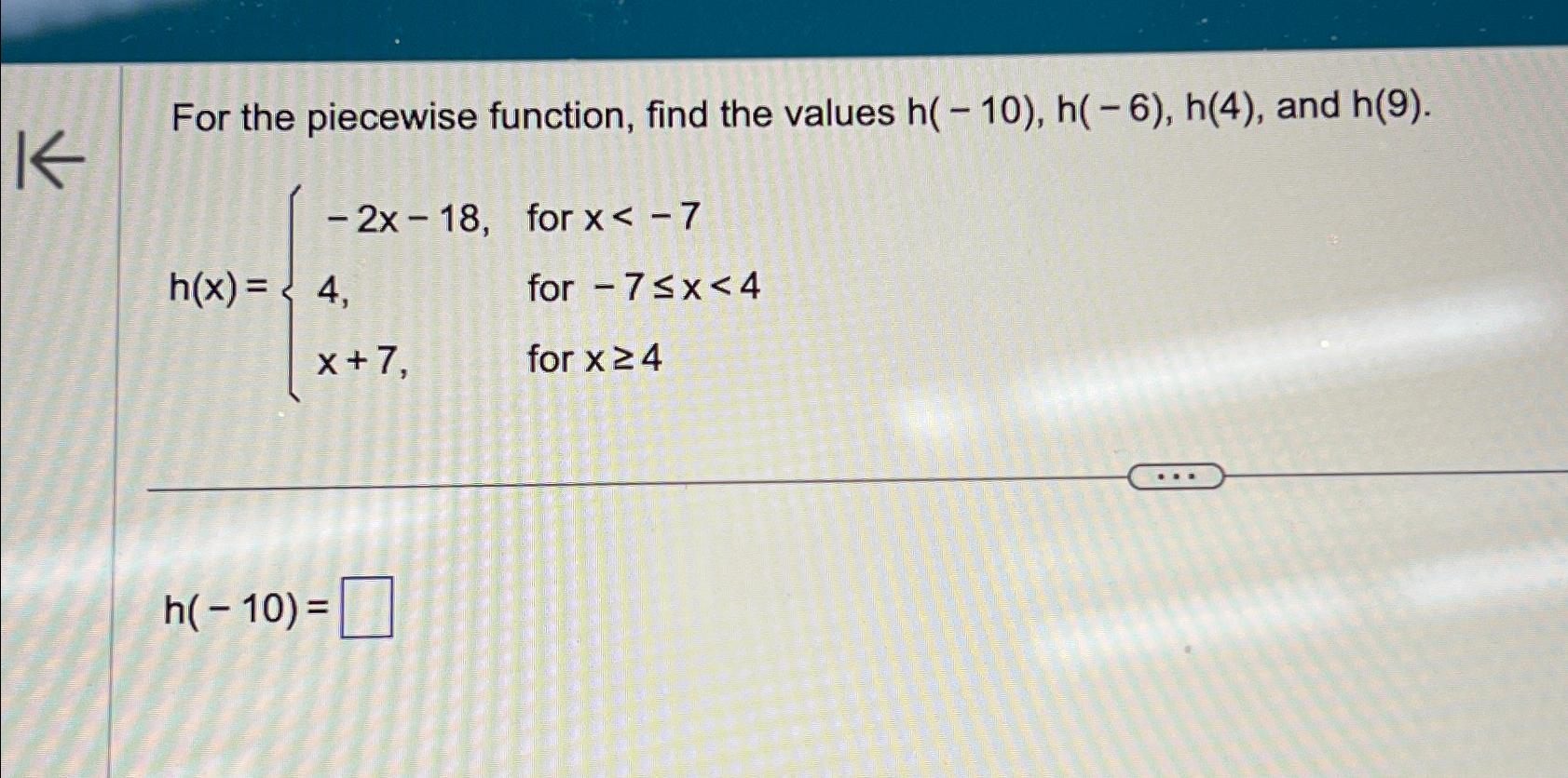 Solved For the piecewise function, find the values | Chegg.com