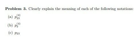Solved Problem 3. Clearly explain the meaning of each of the | Chegg.com