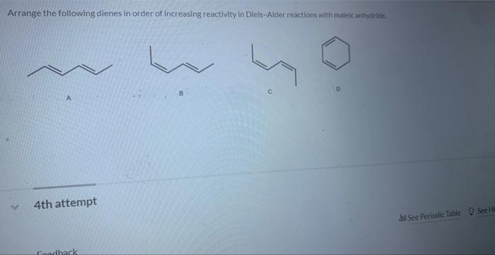 Solved Arrange the following dienes in order of increasing | Chegg.com