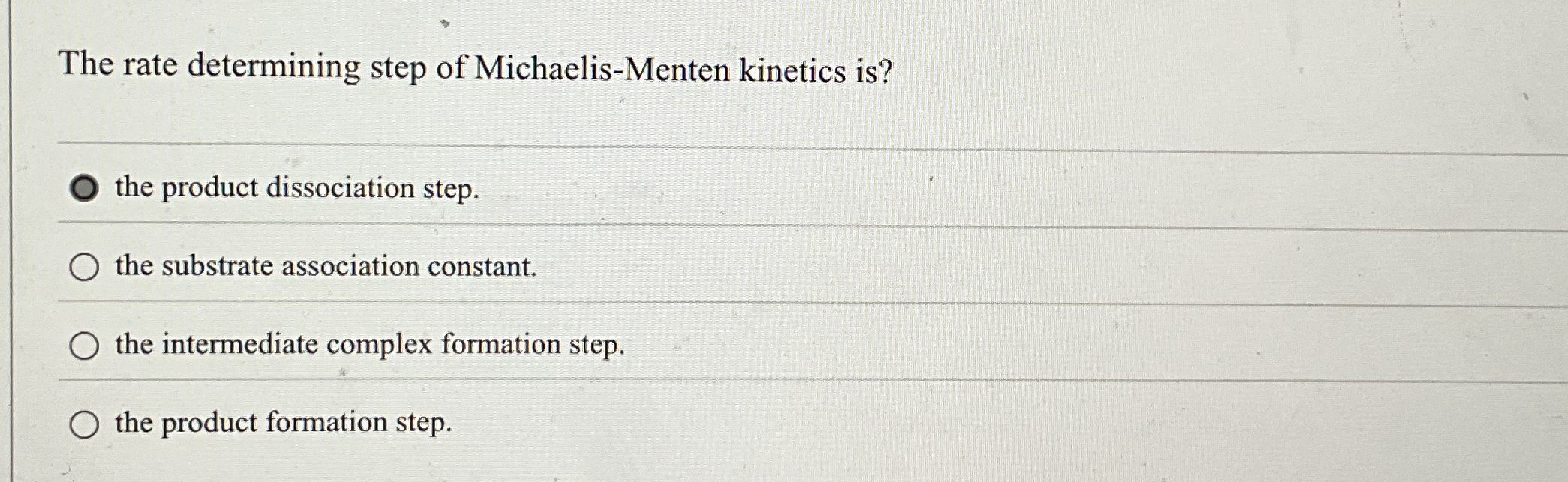 Solved The rate determining step of Michaelis-Menten | Chegg.com