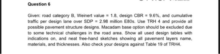 Solved Given: road category B, Weinert value =1.8, design | Chegg.com