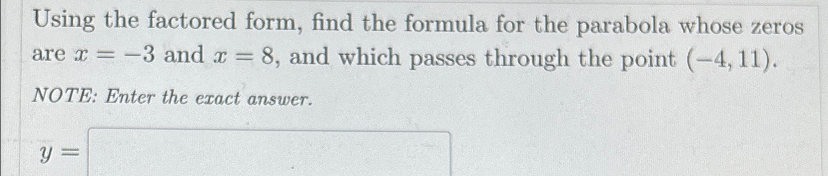 Solved Using the factored form, find the formula for the | Chegg.com