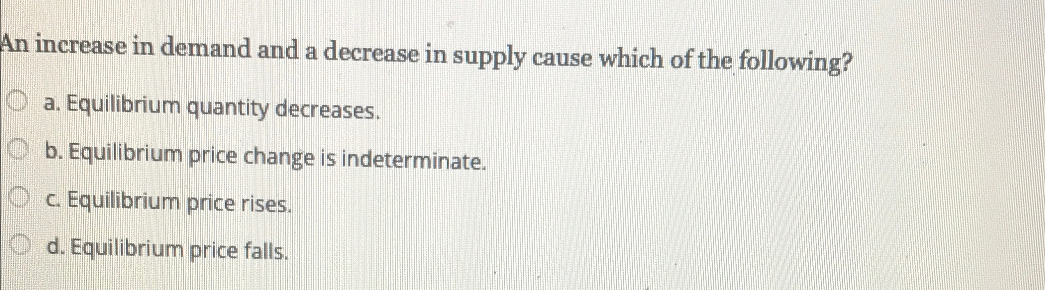 Solved An increase in demand and a decrease in supply cause | Chegg.com