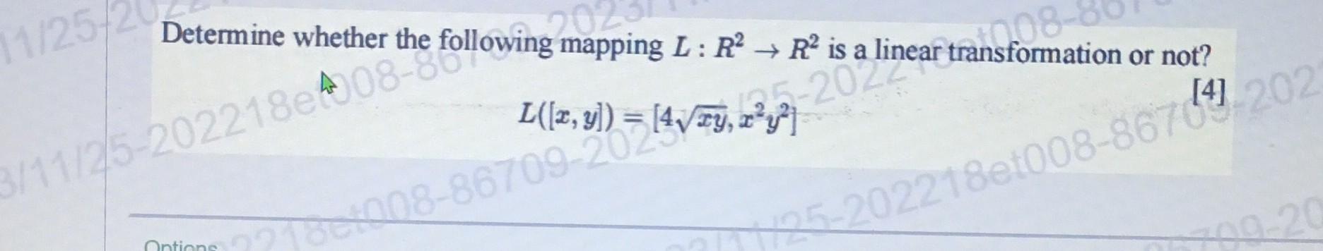 Solved Determine whether the following mapping L:R2→R2 is a | Chegg.com