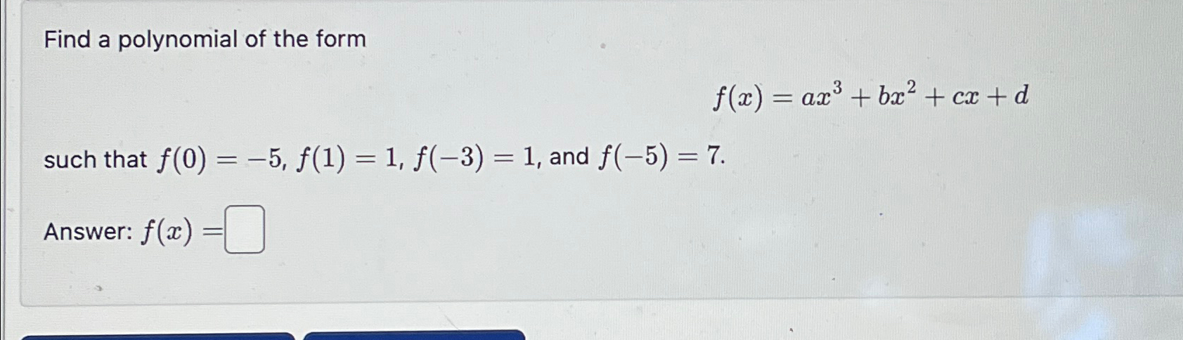Solved Find a polynomial of the formf(x)=ax3+bx2+cx+dsuch | Chegg.com