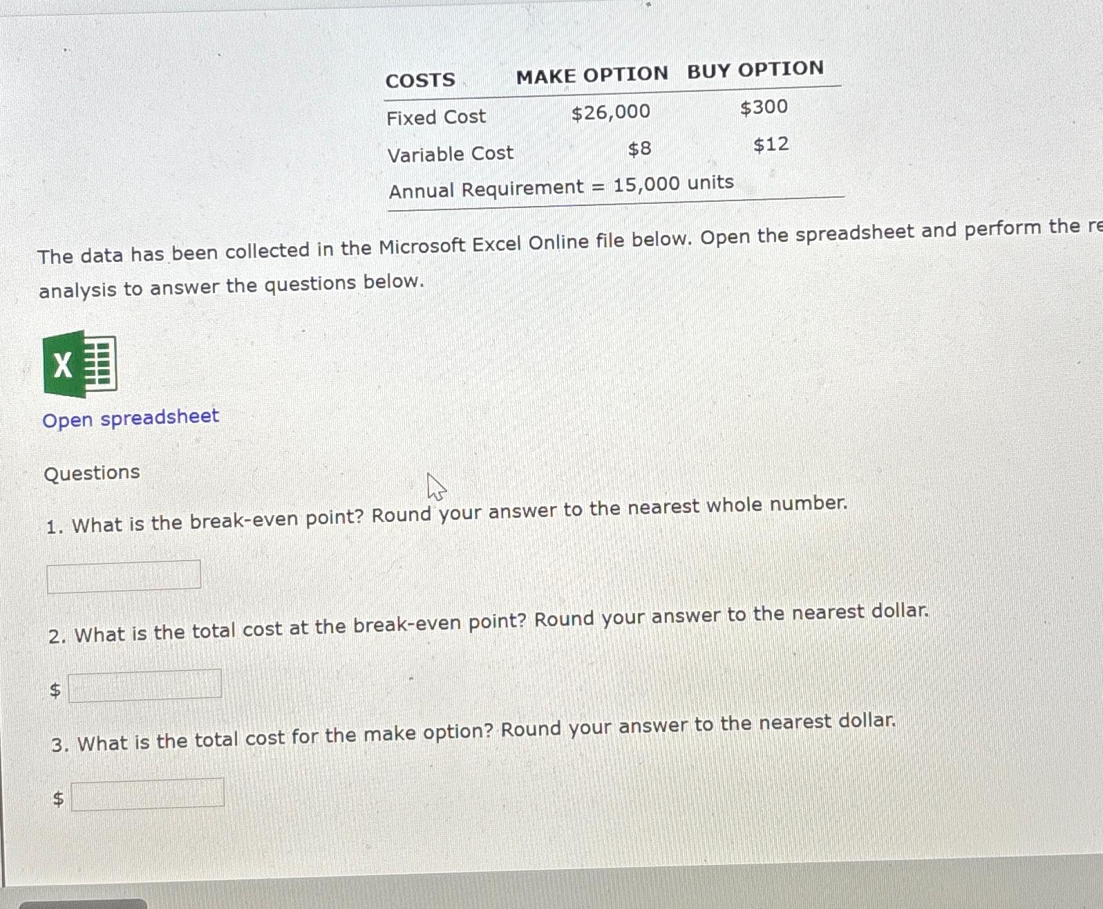 Solved \table[[COSTS,MAKE OPTION,BUY OPTION],[Fixed | Chegg.com
