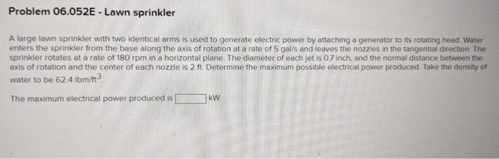 Solved Problem 06.052E - Lawn sprinkler A large lawn | Chegg.com