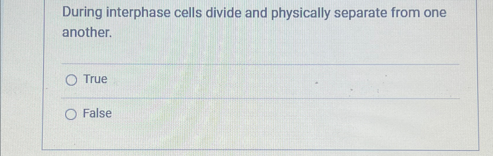 Solved During interphase cells divide and physically | Chegg.com
