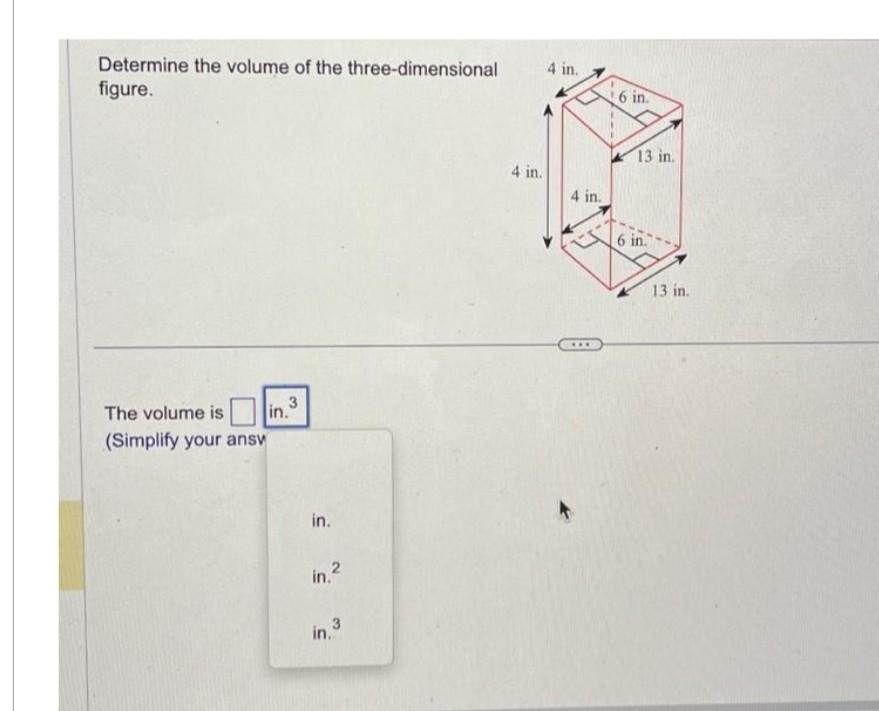 Solved Determine the volume of the three-dimensional figure. | Chegg.com