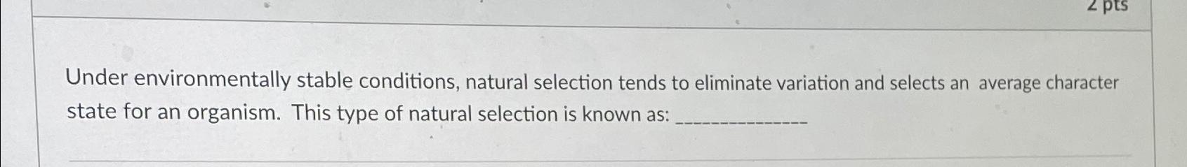 Solved Under environmentally stable conditions, natural | Chegg.com