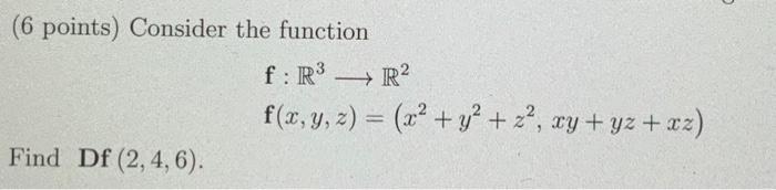 Solved ( 6 points) Consider the function | Chegg.com