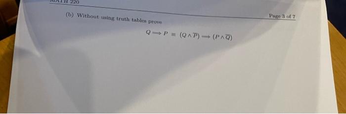 Solved (b) Without using truth tablen prove Q⇒P=(Q∧P)⇒(P∧Q) | Chegg.com