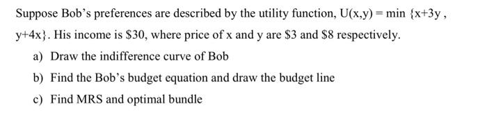 Solved Suppose Bob's preferences are described by the | Chegg.com