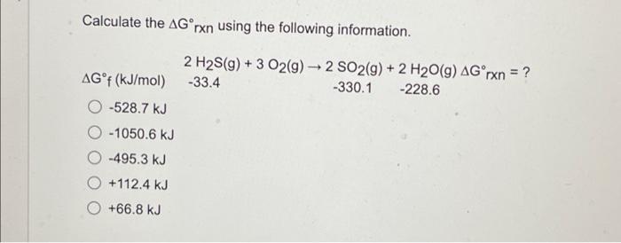 Calculate the AG rxn using the following information. | Chegg.com
