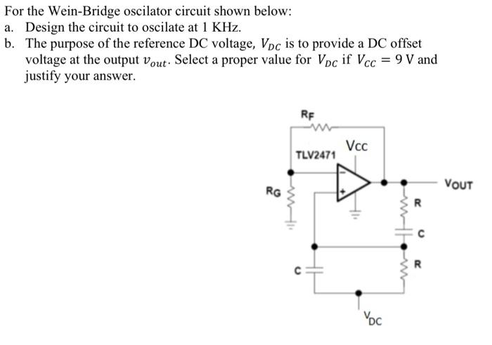 Solved For the Wein-Bridge oscilator circuit shown below: a. | Chegg.com