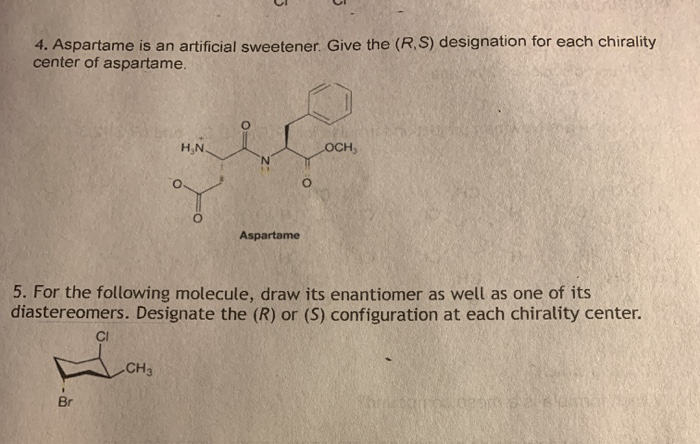 Solved 4. Aspartame is an artificial sweetener. Give the | Chegg.com
