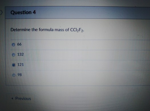 Solved Question 4 Determine the formula mass of CCI F2. 66 | Chegg.com