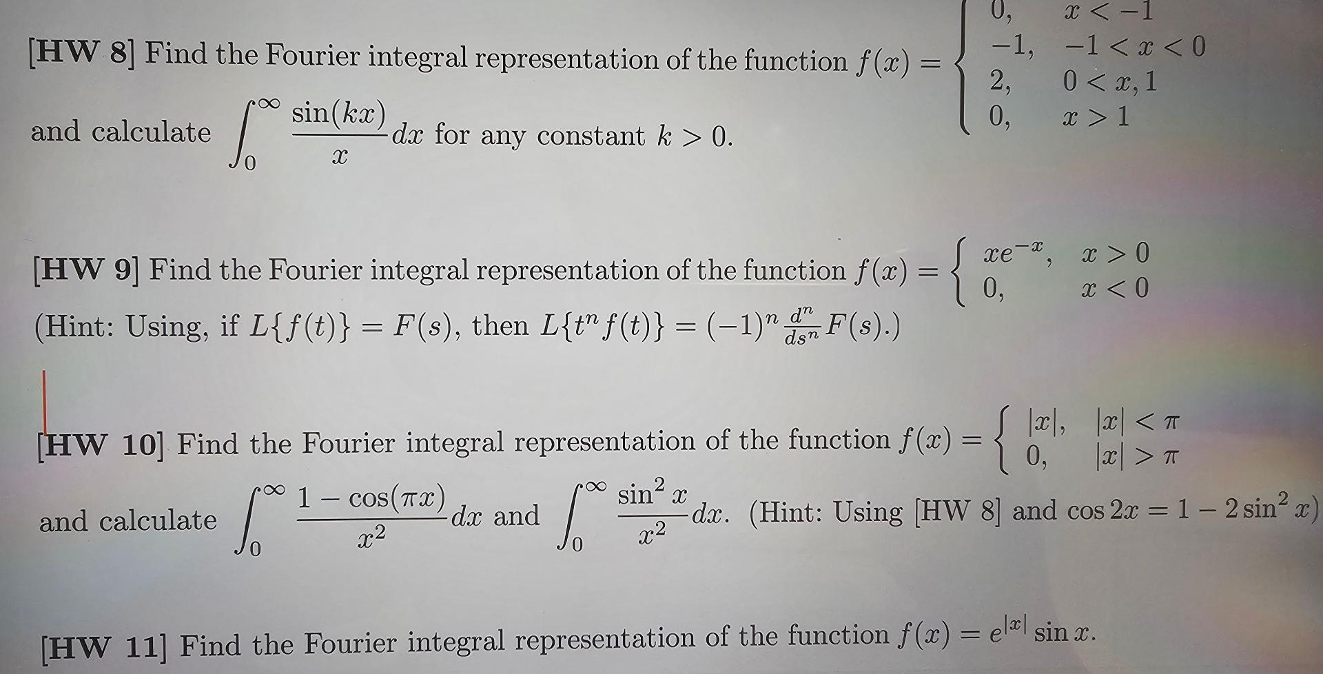 Solved [HW 8] Find the Fourier integral representation of | Chegg.com