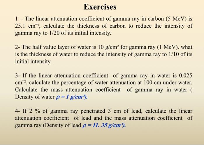 Solved 1 - The linear attenuation coefficient of gamma ray | Chegg.com