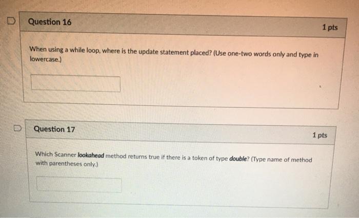 Solved Question 16 1 pts When using a while loop, where is | Chegg.com