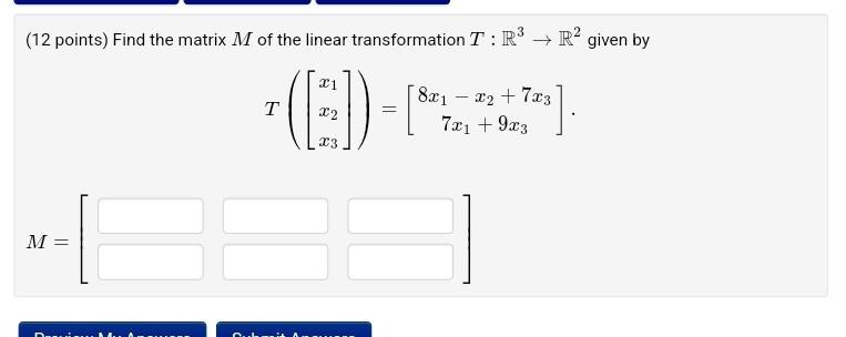 Solved Find the matrix M of the linear transformation | Chegg.com