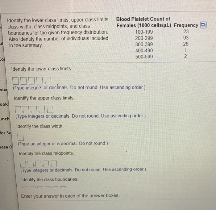 Solved Identify the lower class limits, upper class limits, | Chegg.com