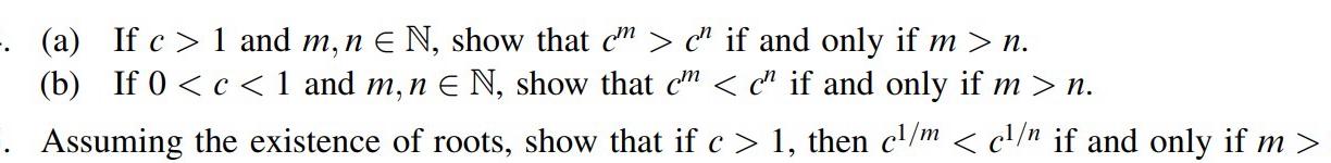 Solved (a) ﻿If c>1 ﻿and m,ninN, show that cm>cn ﻿if and only | Chegg.com