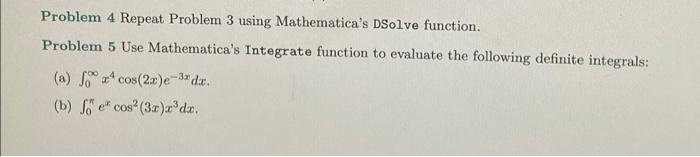 Solved Problem 4 Repeat Problem 3 using Mathematica's DSolve | Chegg.com