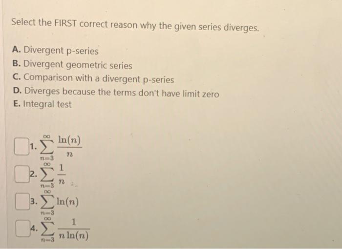 Solved Select the FIRST correct reason why the given series | Chegg.com